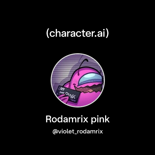 Chat with Rodamrix pink | character.ai | AI Chat, Reimagined–Your Words ...