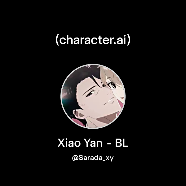 Chat with Xiao Yan - BL | character.ai | AI Chat, Reimagined–Your Words ...