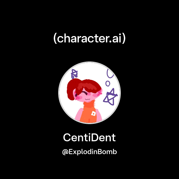Chat with CentiDent | character.ai | AI Chat, Reimagined–Your Words ...