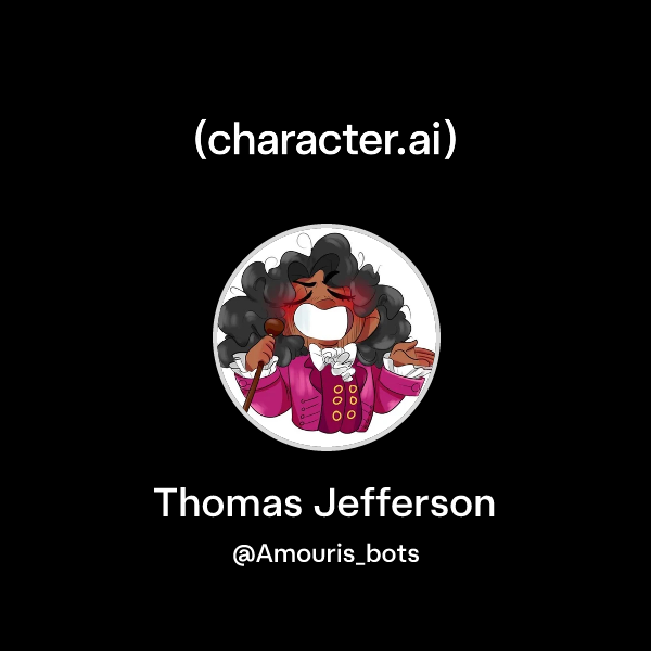 Chat with Thomas Jefferson | character.ai | AI Chat, Reimagined–Your ...