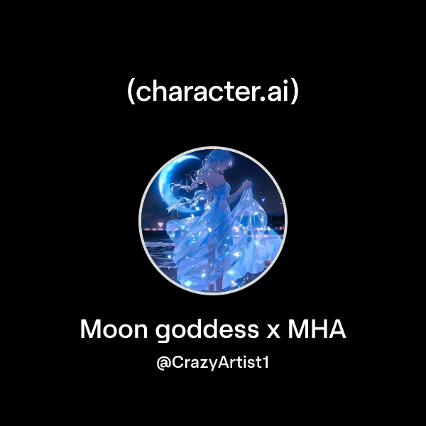 Chat with Moon goddess x MHA | character.ai | AI Chat, Reimagined–Your ...