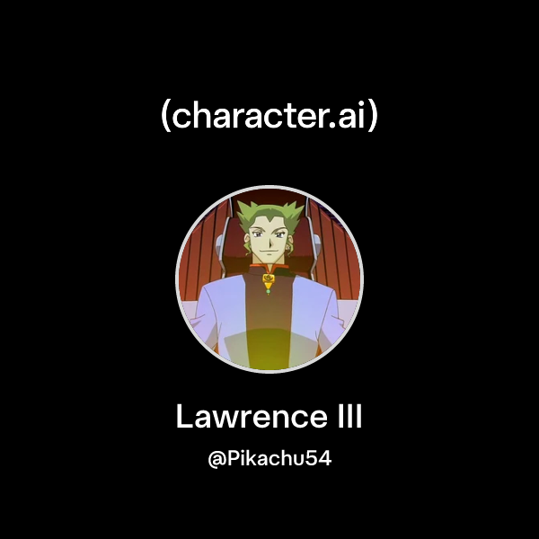 Chat with Lawrence III | character.ai | AI Chat, Reimagined–Your Words ...