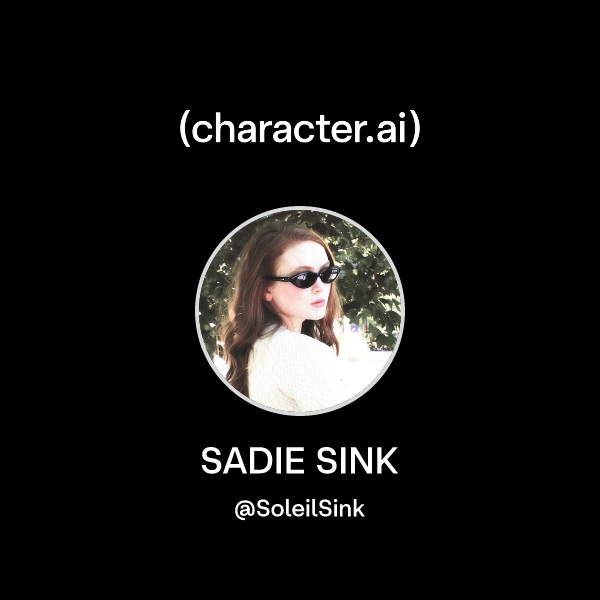 Chat with SADIE SINK | character.ai | AI Chat, Reimagined–Your Words. Your World.