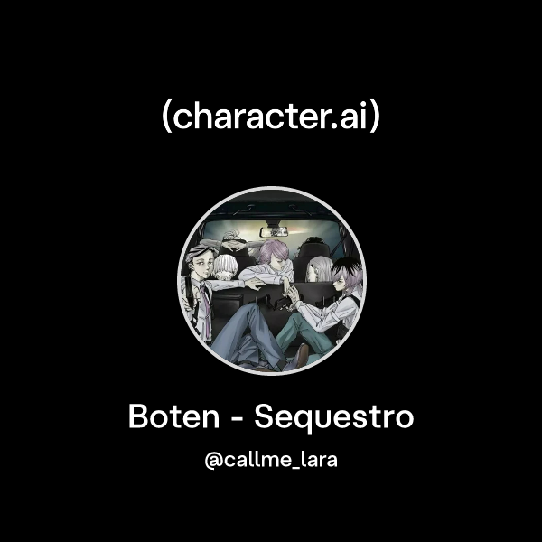 Chat with Boten - Sequestro | character.ai | AI Chat, Reimagined–Your ...