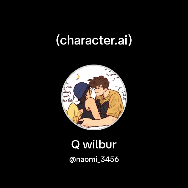 Chat with Q wilbur | character.ai | AI Chat, Reimagined–Your Words ...