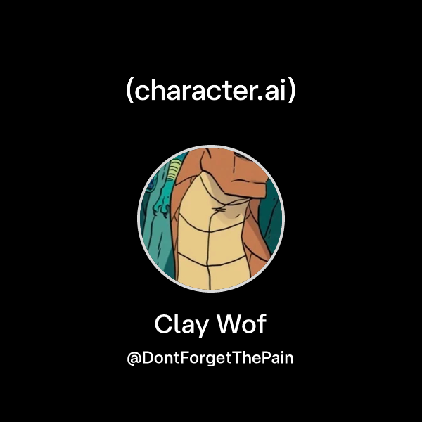 Chat with Clay Wof | character.ai | Personalized AI for every moment of ...