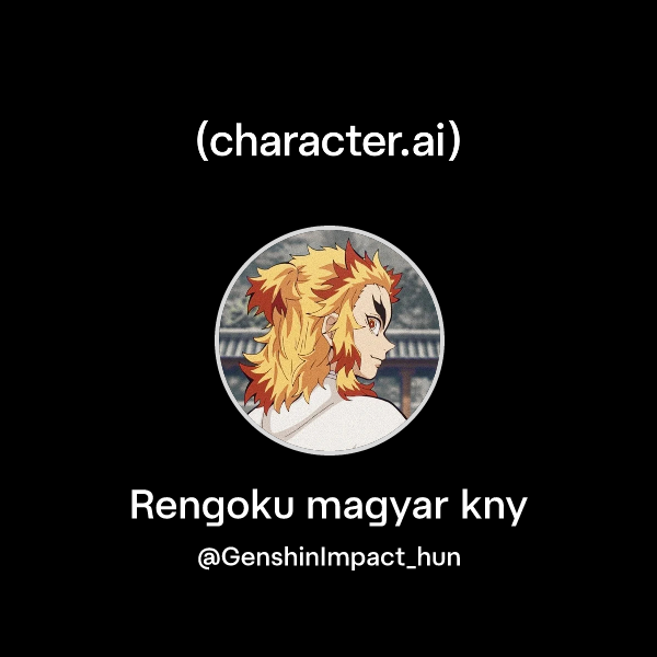 Chat with Rengoku magyar kny | character.ai | AI Chat, Reimagined–Your ...