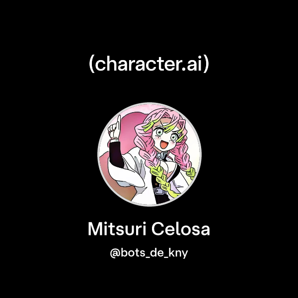Chat with Mitsuri Celosa | character.ai | AI Chat, Reimagined–Your ...