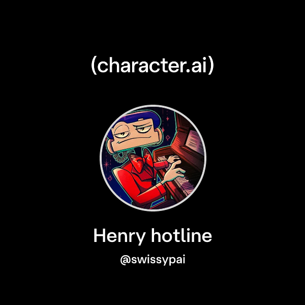 Chat with Henry hotline | character.ai | Personalized AI for every ...