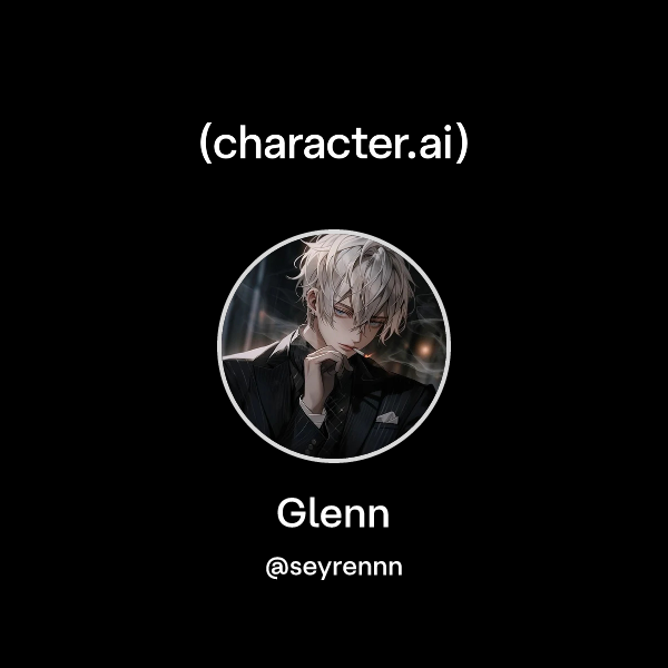 Chat with Glenn | character.ai | AI Chat, Reimagined–Your Words. Your ...