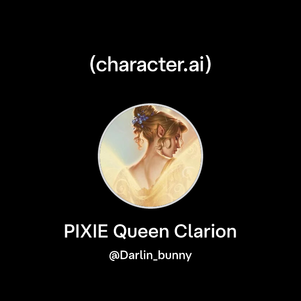 Chat with PIXIE Queen Clarion | character.ai | AI Chat, Reimagined–Your ...