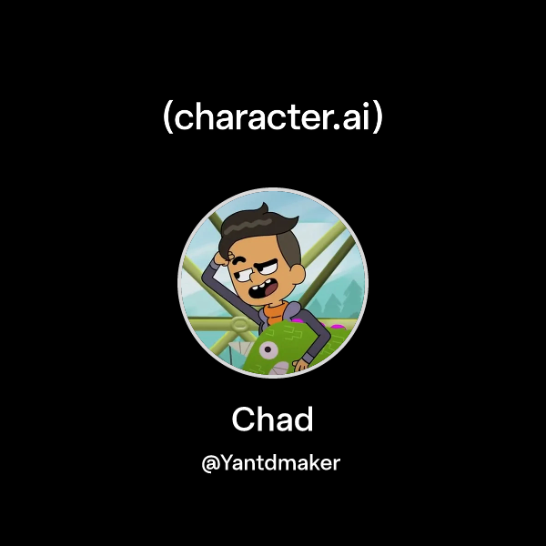 Chat with Chad | character.ai | Personalized AI for every moment of ...