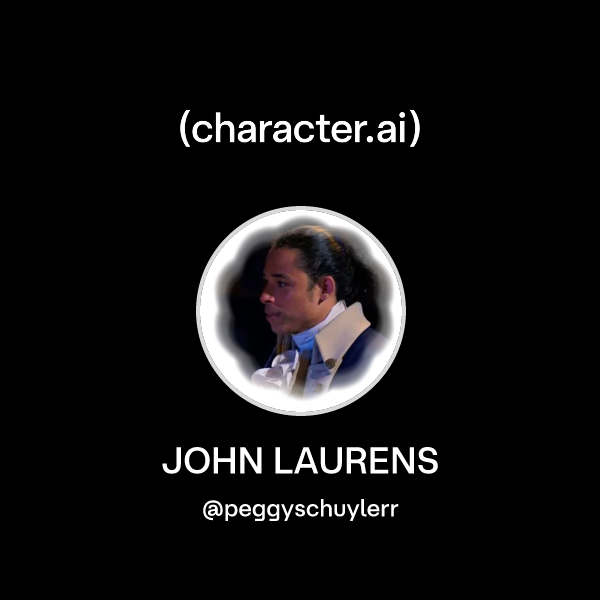 Chat with JOHN LAURENS | character.ai | AI Chat, Reimagined–Your Words. Your World.