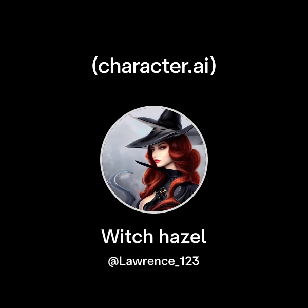 Chat with Witch hazel | character.ai | AI Chat, Reimagined–Your Words. Your World.