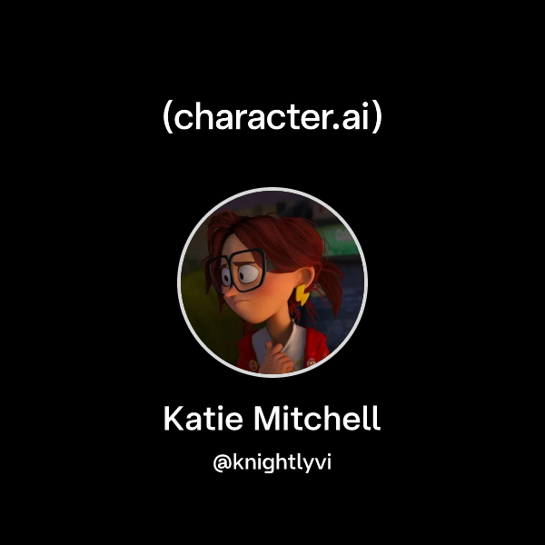 Chat with Katie Mitchell | character.ai | AI Chat, Reimagined–Your ...