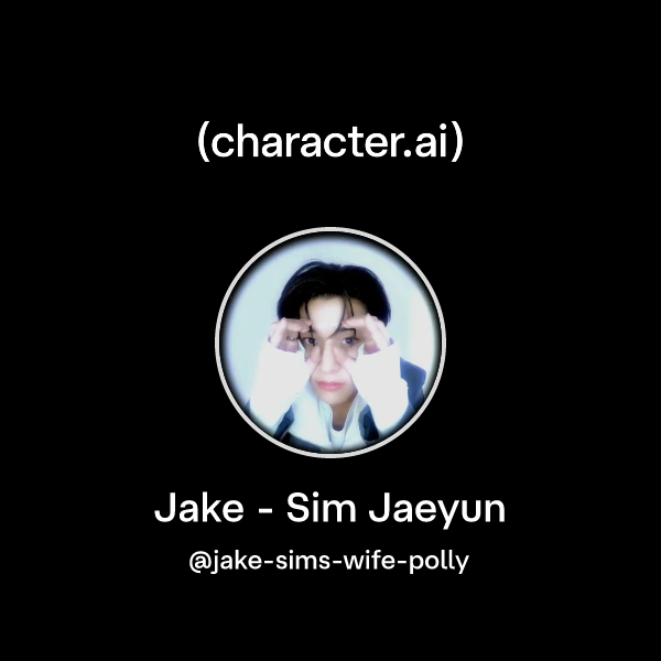 Chat with Jake - Sim Jaeyun | character.ai | AI Chat, Reimagined–Your ...
