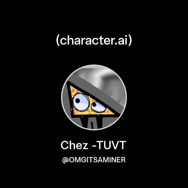 Chat with Chez -TUVT | character.ai | AI Chat, Reimagined–Your Words ...
