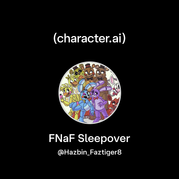 Chat with FNaF Sleepover | character.ai | AI Chat, Reimagined–Your ...