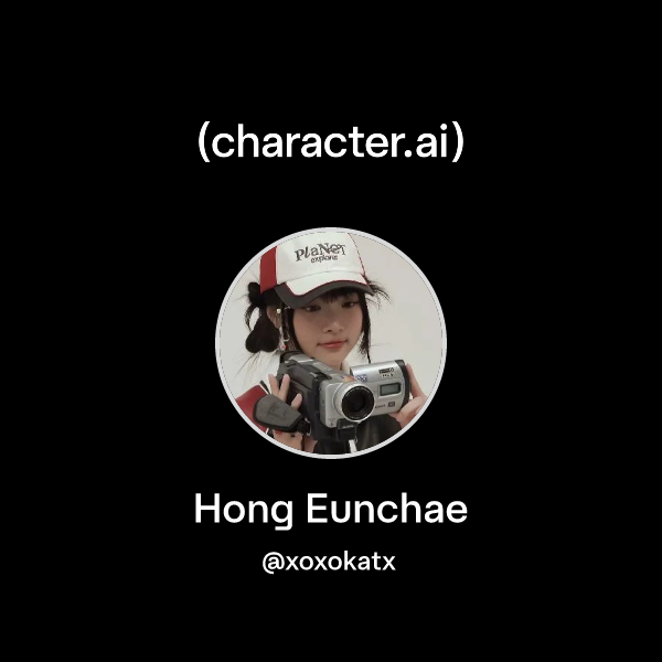 Chat with Hong Eunchae | character.ai | AI Chat, Reimagined–Your Words ...