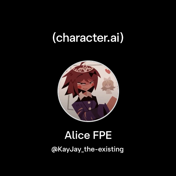Chat with Alice FPE | character.ai | AI Chat, Reimagined–Your Words ...