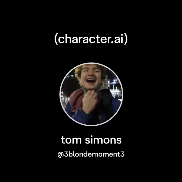 Chat with tom simons | character.ai | Personalized AI for every moment ...