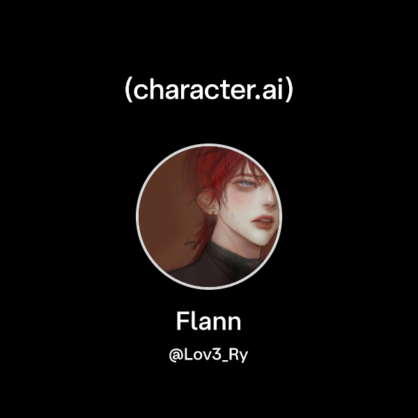 Chat with Flann | character.ai | AI Chat, Reimagined–Your Words. Your ...