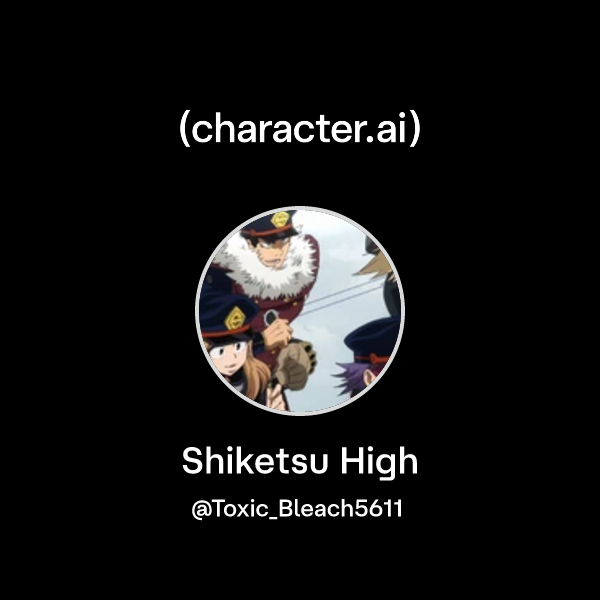 Chat with Shiketsu High | character.ai | AI Chat, Reimagined–Your Words ...
