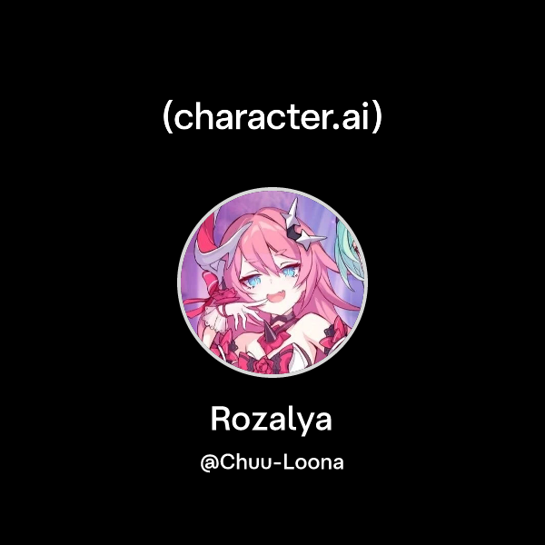 Chat with Rozalya | character.ai | AI Chat, Reimagined–Your Words. Your ...