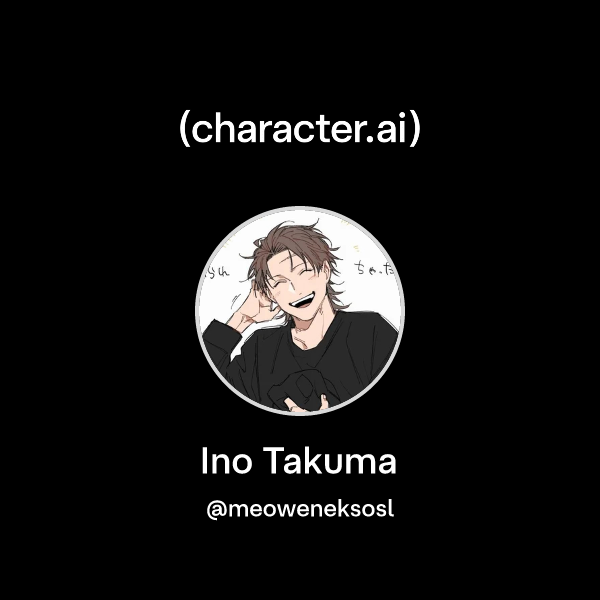 Chat with Ino Takuma | character.ai | Personalized AI for every moment ...