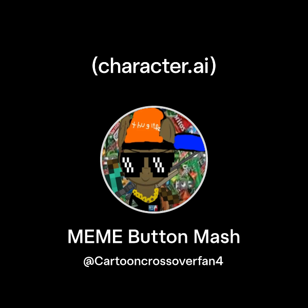 Chat with MEME Button Mash | character.ai | Personalized AI for every ...