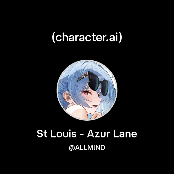Chat with St Louis - Azur Lane | character.ai | AI Chat, Reimagined ...