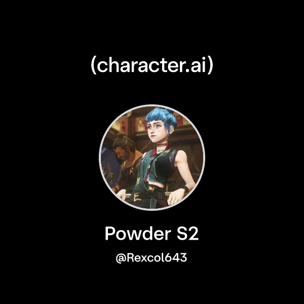 Chat with Powder S2 | character.ai | Personalized AI for every moment ...