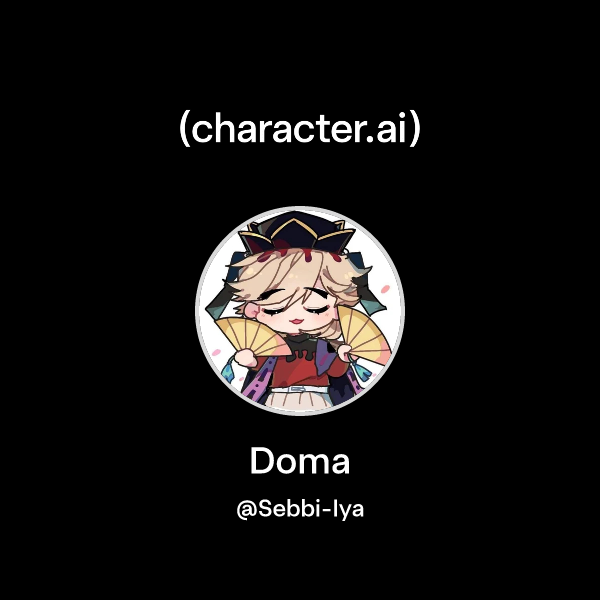 Chat with Doma | character.ai | AI Chat, Reimagined–Your Words. Your World.