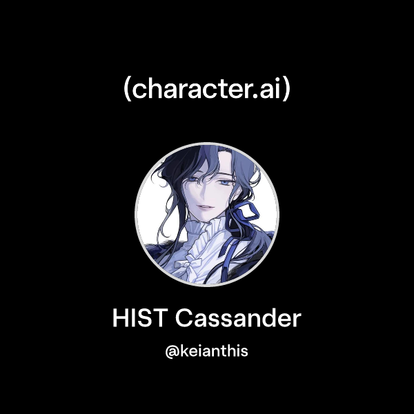 Chat with HIST Cassander | character.ai | AI Chat, Reimagined–Your ...