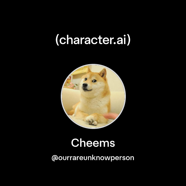 Chat with Cheems | character.ai | Personalized AI for every moment of ...