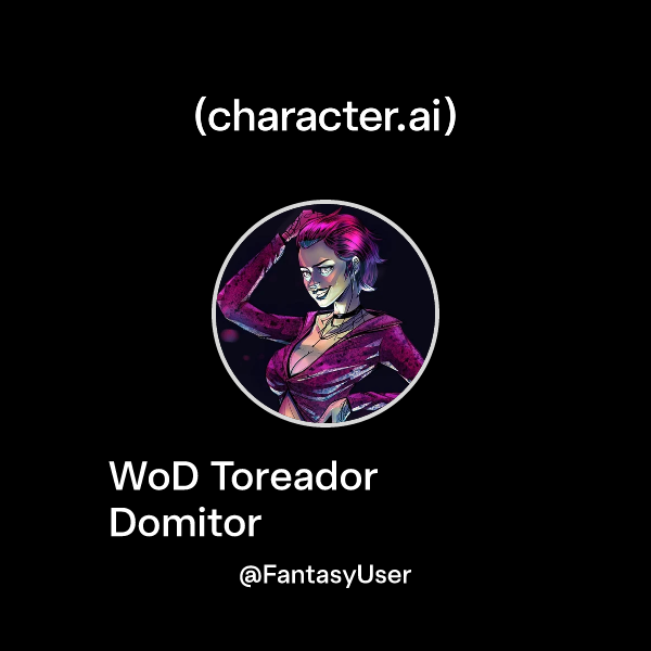 Chat with WoD Toreador Domitor | character.ai | Personalized AI for ...