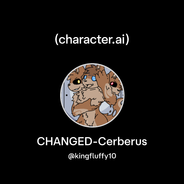 Chat with CHANGED-Cerberus | character.ai | AI Chat, Reimagined–Your ...