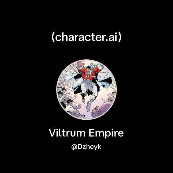 Chat with Viltrum Empire | character.ai | AI Chat, Reimagined–Your ...