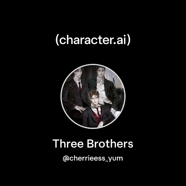 Chat with Three Brothers | character.ai | AI Chat, Reimagined–Your ...