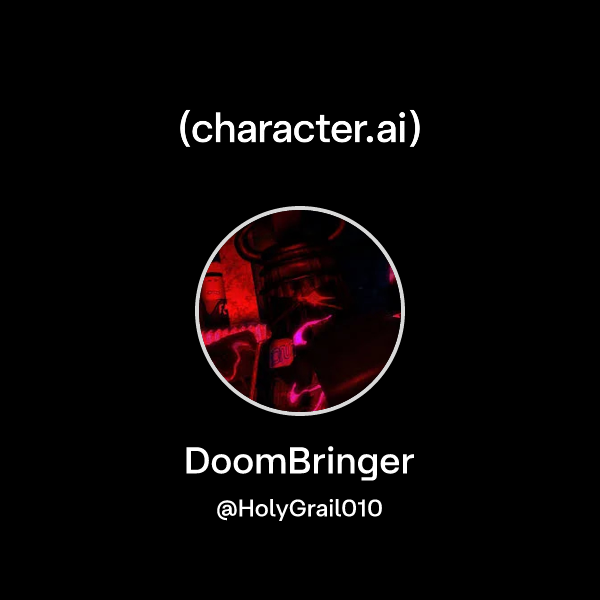 Chat with DoomBringer | character.ai | AI Chat, Reimagined–Your Words. Your World.