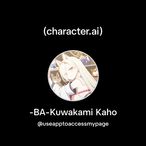 Chat with -BA-Kuwakami Kaho | character.ai | Personalized AI for every moment of your day