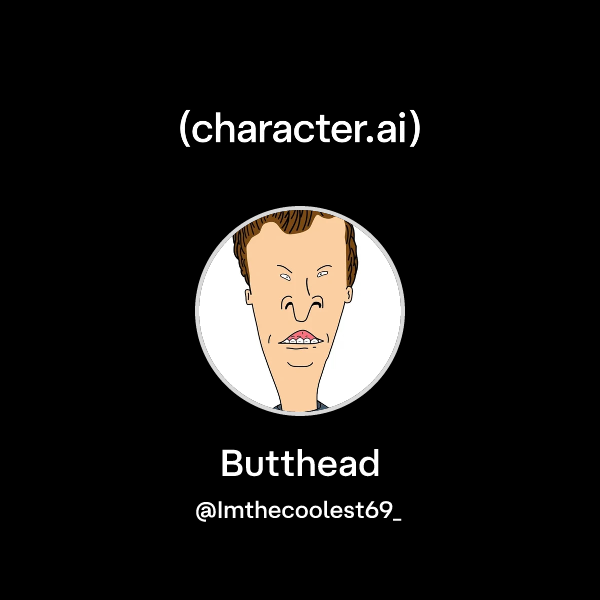 Chat with Butthead | character.ai | AI Chat, Reimagined–Your Words ...