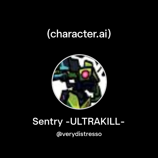 Chat with Sentry -ULTRAKILL- | character.ai | AI Chat, Reimagined–Your ...