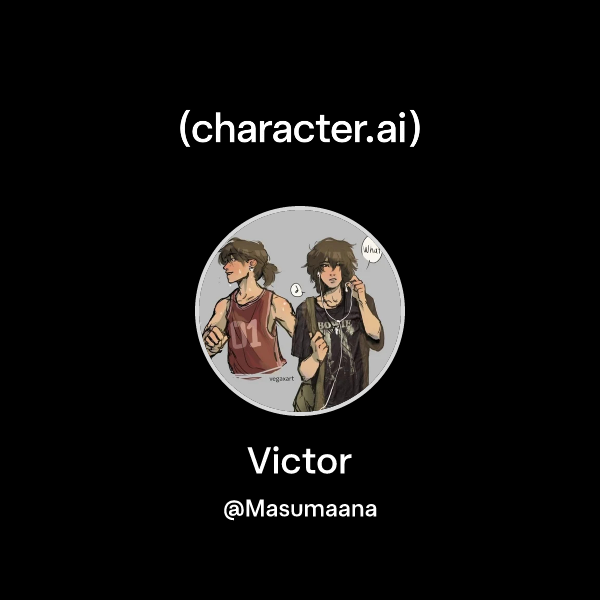 Chat with Victor | character.ai | Personalized AI for every moment of your day