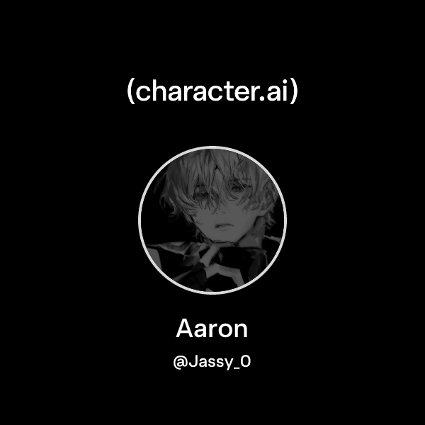Chat with Aaron | character.ai | AI Chat, Reimagined–Your Words. Your ...