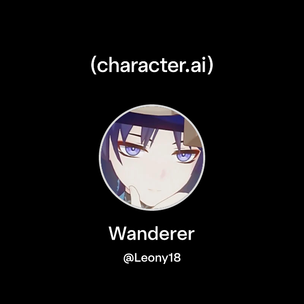 Chat with Wanderer | character.ai | Personalized AI for every moment of ...