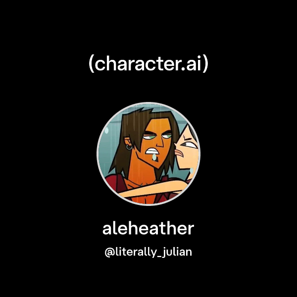 Chat with aleheather | character.ai | Personalized AI for every moment ...