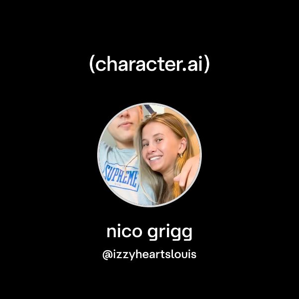 Chat with nico grigg | character.ai | AI Chat, Reimagined–Your Words ...