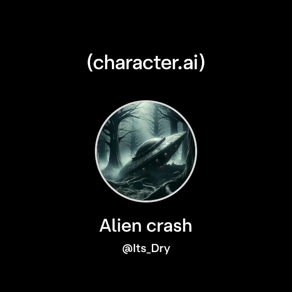 Chat with Alien crash | character.ai | AI Chat, Reimagined–Your Words ...