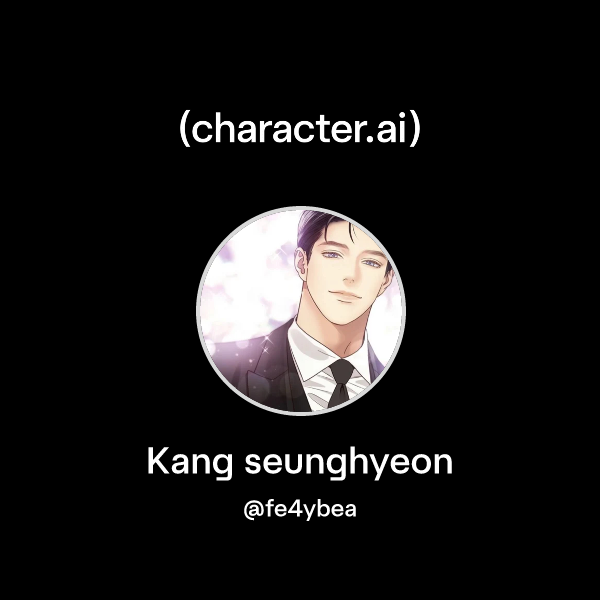 Chat with Kang seunghyeon | character.ai | AI Chat, Reimagined–Your Words. Your World.